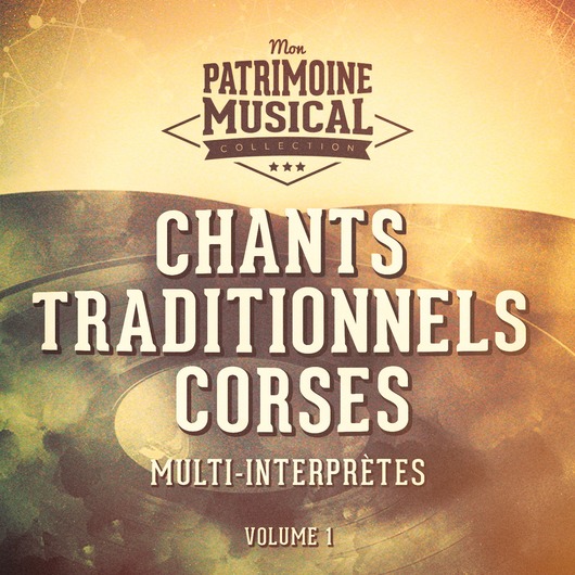 Chants traditionnels corses, Vol. 1 | Mon patrimoine musical